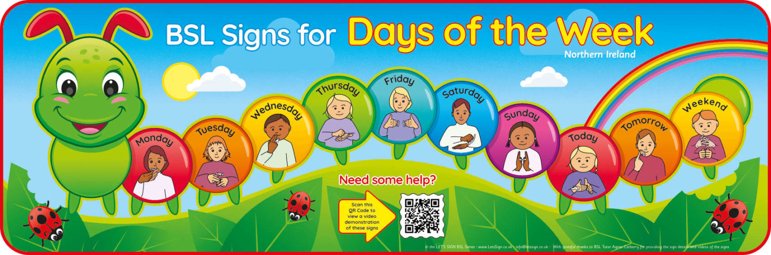 BSL Days of the Week Caterpillar Sign Northern Ireland